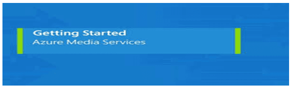 A Brief Overview Of The Azure Media Services - Tutorial