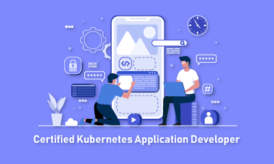 [CKAD] Certified Kubernetes Application Developer Online Training