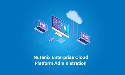 Nutanix Enterprise Cloud Platform Administration Online Training